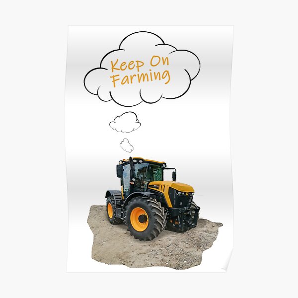 Poster « Continuez à cultiver - JCB Fastrac », par Goldshotz27 | Redbubble