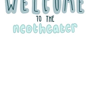 "welcome to the neotheater" Sticker for Sale by alisoncarranza | Redbubble