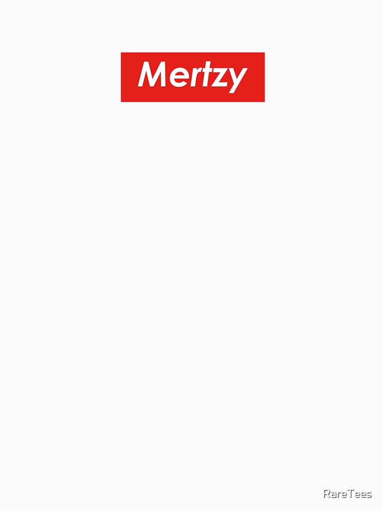 "Mertzy" T-shirt for Sale by RareTees | Redbubble | mertzy t-shirts ...