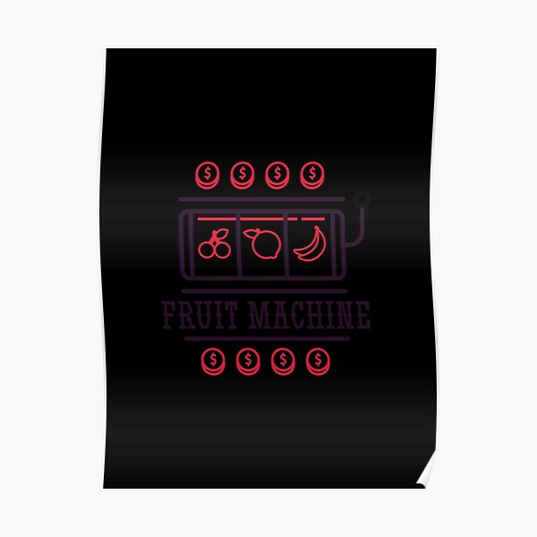 "fruit machine " Poster by pirminio | Redbubble