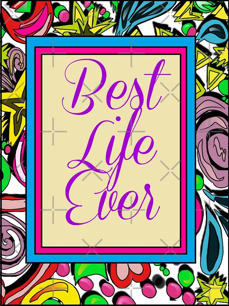 "Best Life Ever" Sticker by Zola-And-Astrid | Redbubble
