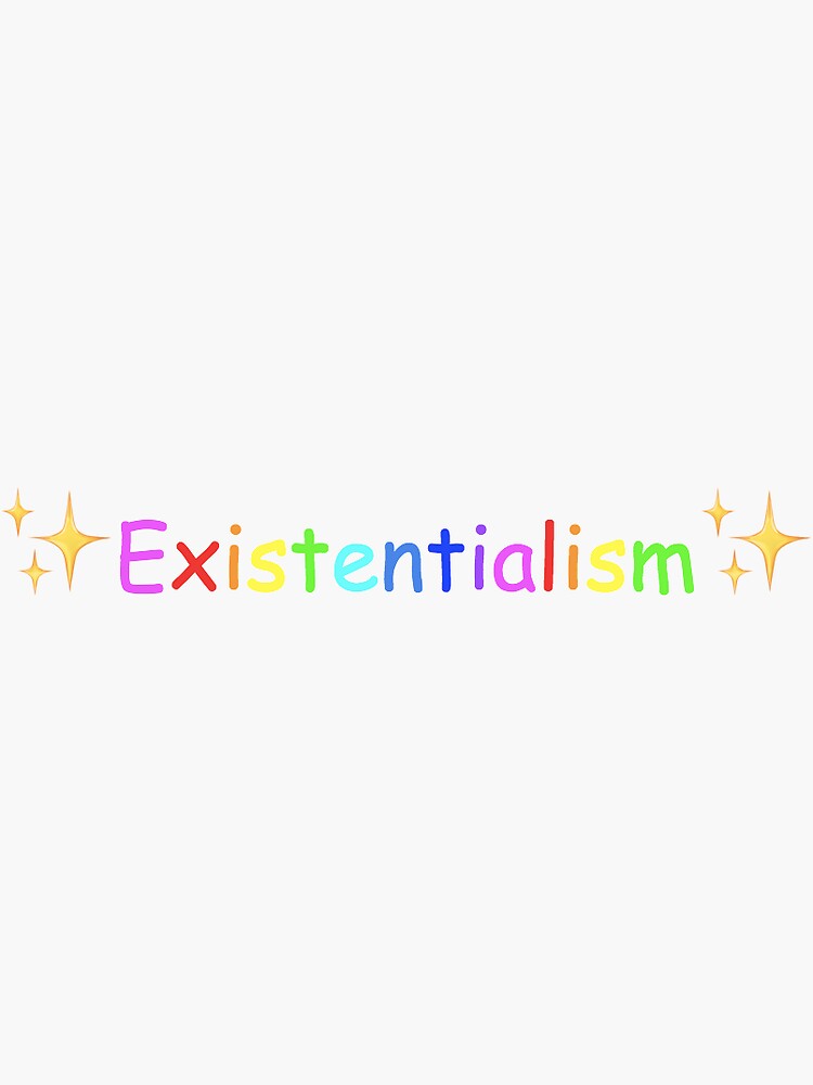 "Existentialism!!!" Sticker for Sale by -Sushii- | Redbubble