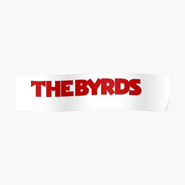 The Byrds Posters | Redbubble