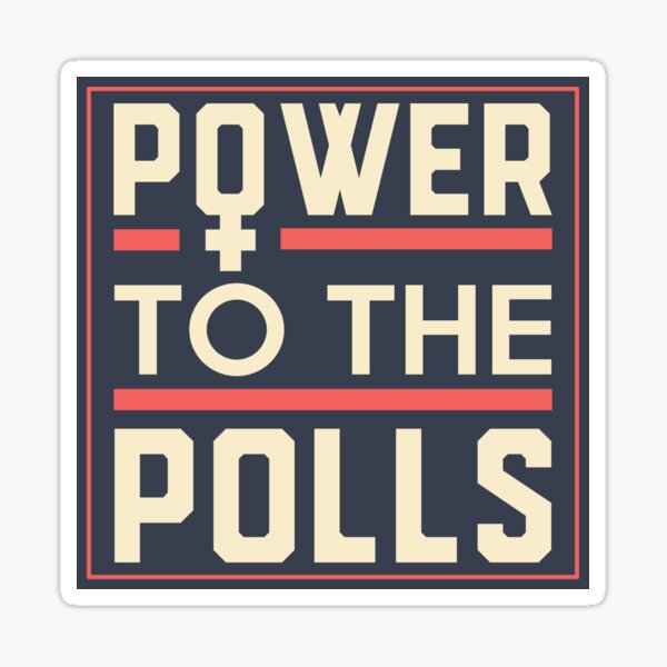 "Power to the Polls Vote for Women " Sticker for Sale by electrovista ...