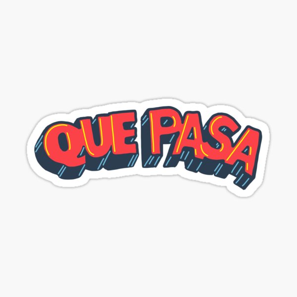 "Que Pasa" Sticker by lamastickers | Redbubble