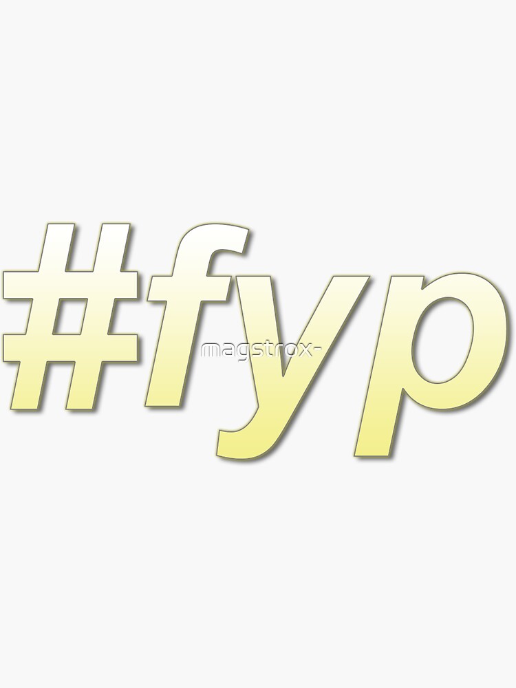 "#fyp" Sticker by magstrox- | Redbubble