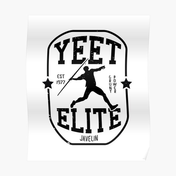 "Yeet Elite Javelin Athlete 2 by Track N Field Athlete Gifts" Poster by ...