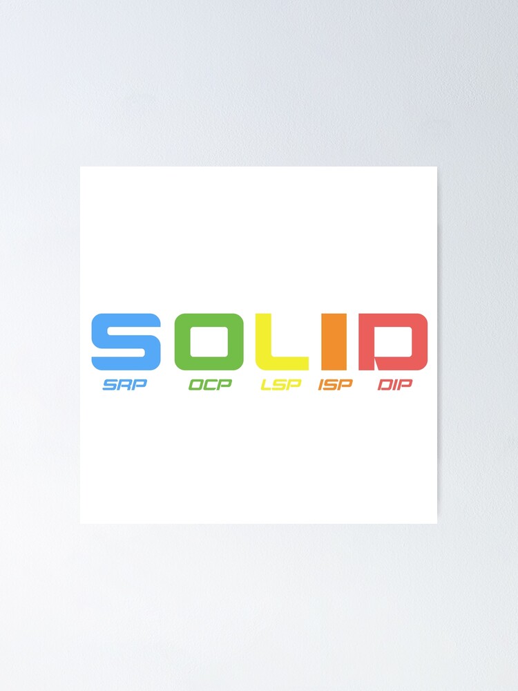 "solid principles programming" Poster by yourgeekside | Redbubble