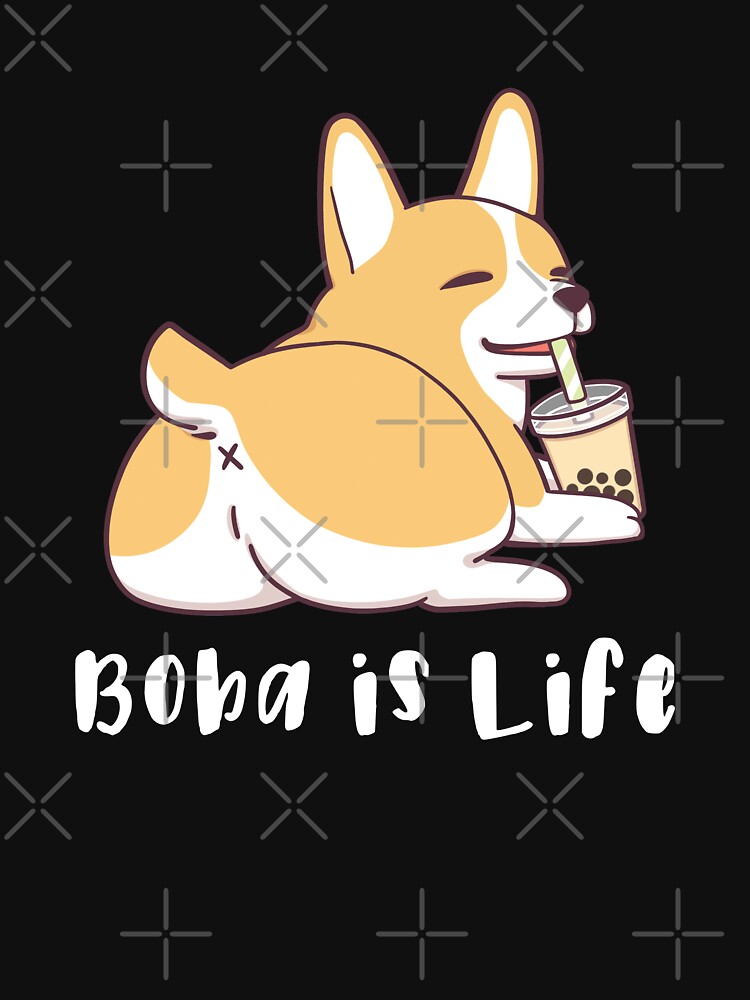 "Boba is Life Corgi, Foodie Gift, Boba Tea, Meme Shirt, Bubble Tea ...