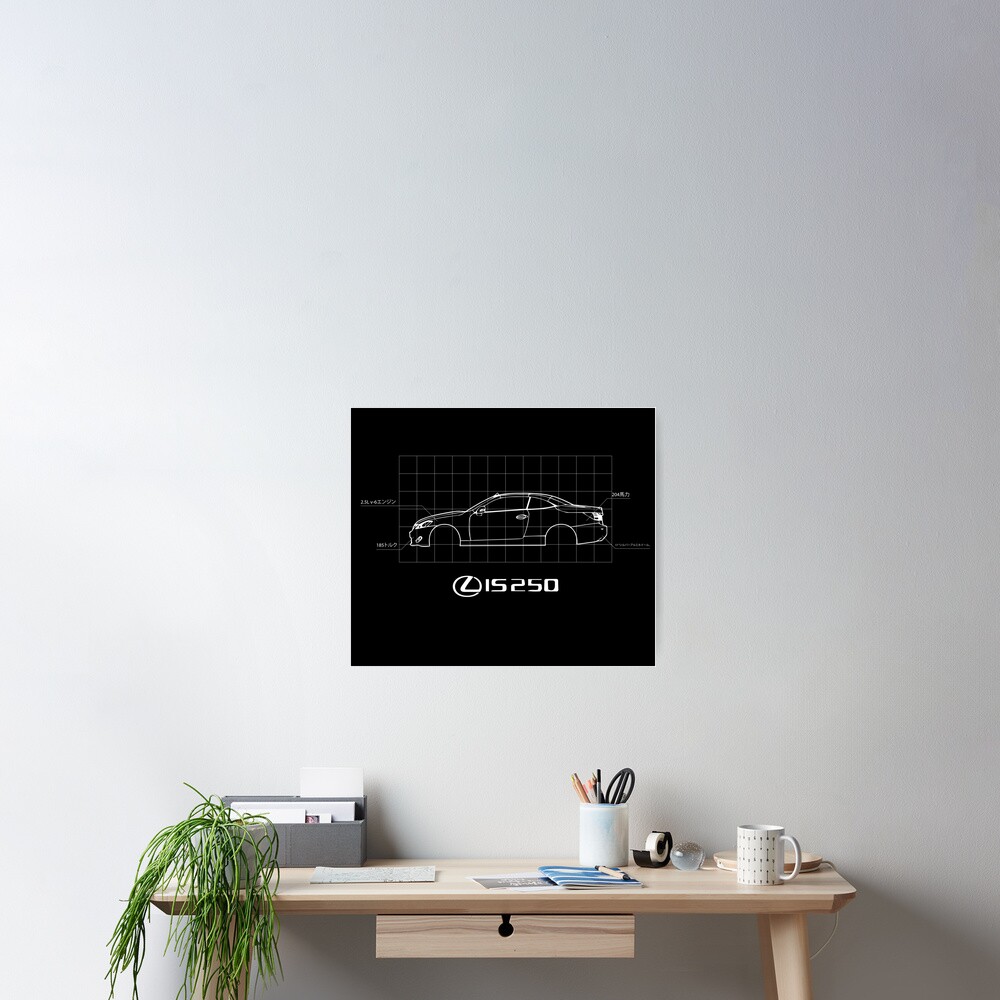 "LEXUS IS250 Blueprint " Poster by roflchopta | Redbubble