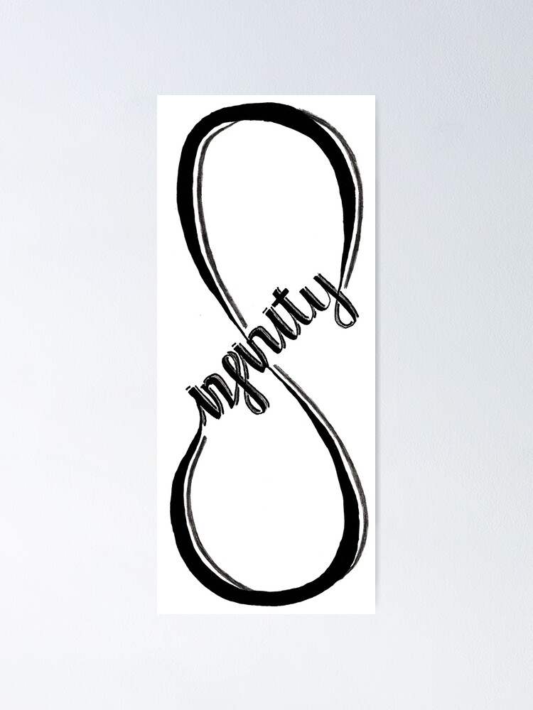 "Infinity" Poster for Sale by JustStephanie | Redbubble