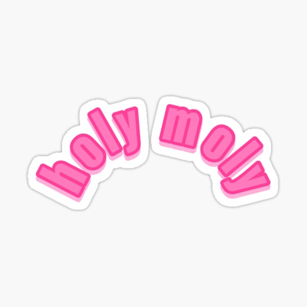 "pink curved "holy moly"" Sticker by marabeck17 | Redbubble