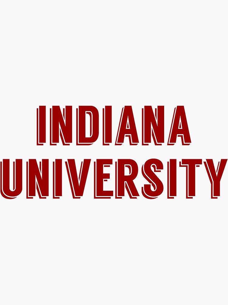 "Indiana University " Sticker for Sale by myriahnoble | Redbubble