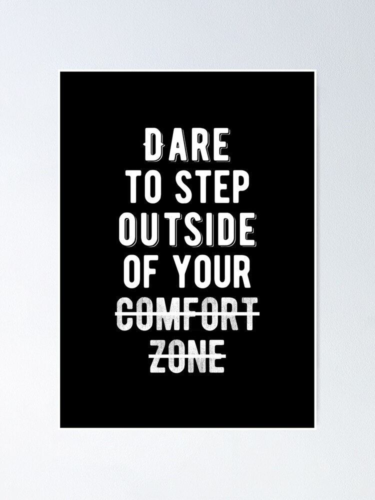 "Inspirational - Dare To Step Outside Of Your Comfort Zone Quote ...