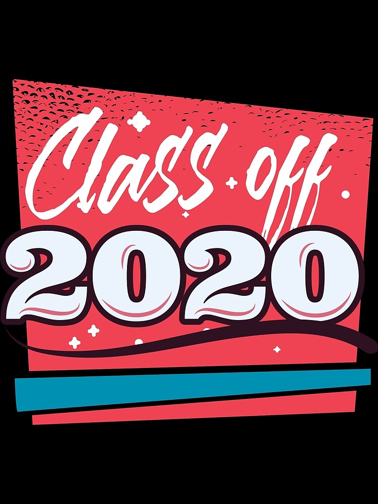 "class of 2020 " Poster by pirminio | Redbubble