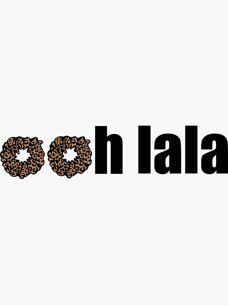 "Ooh Lala" Sticker by alyss98 | Redbubble