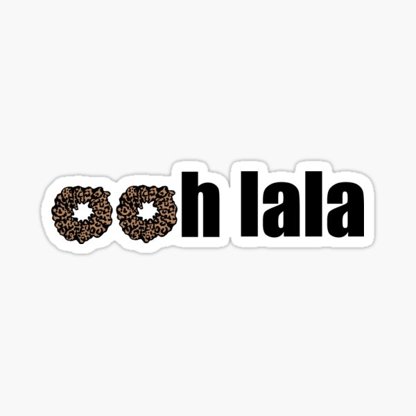 "Ooh Lala" Sticker by alyss98 | Redbubble
