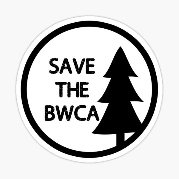 "Save the BWCA" Sticker for Sale by bosepinguin | Redbubble