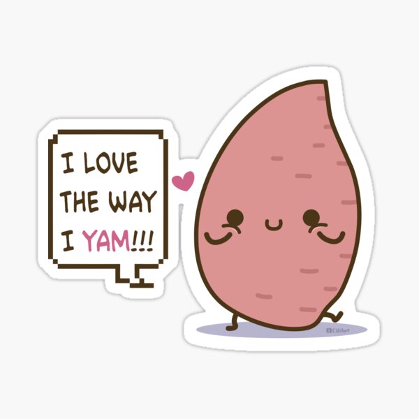 "I Love The Way I Yam" Sticker by clgtart | Redbubble
