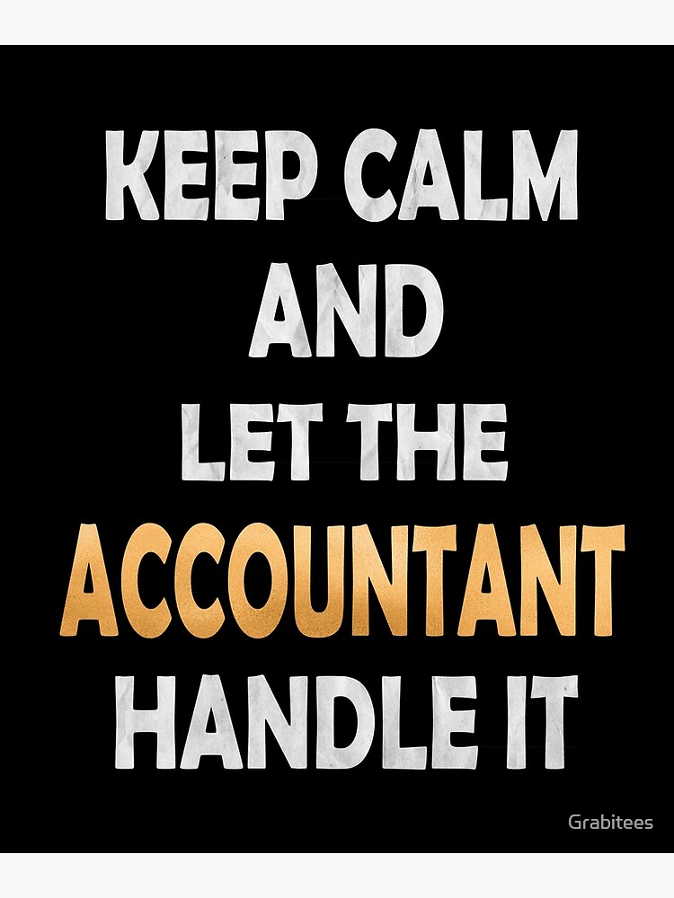 "Keep Calm And Let The Accountant Handle It Funny Accounting product ...