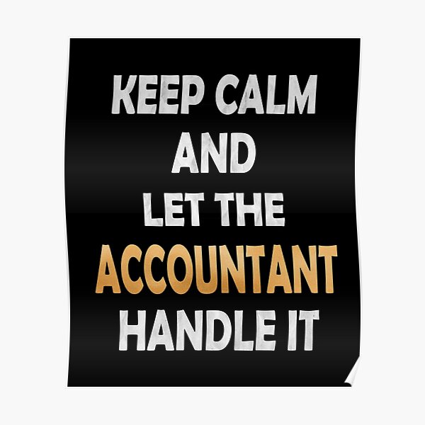 "Keep Calm And Let The Accountant Handle It Funny Accounting product ...