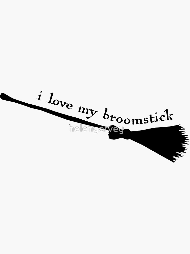 "I love my broomstick " Sticker by helengarvey | Redbubble