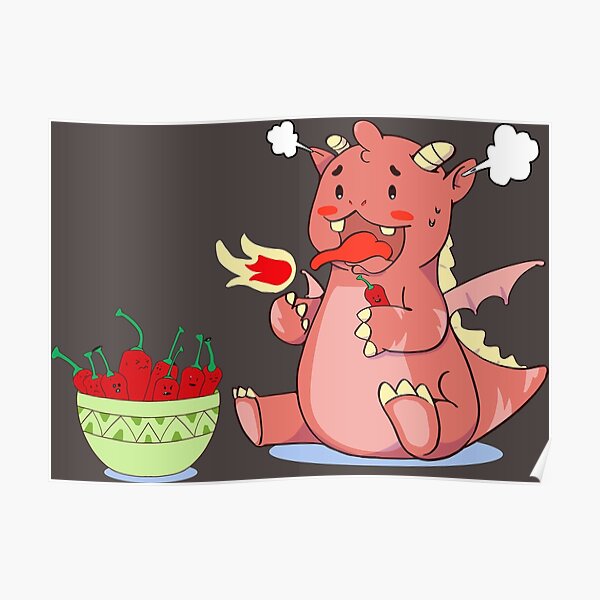 "Cute Fire-Breathing Dragon Eating Hot Chillis" Poster by TheCuteStore ...