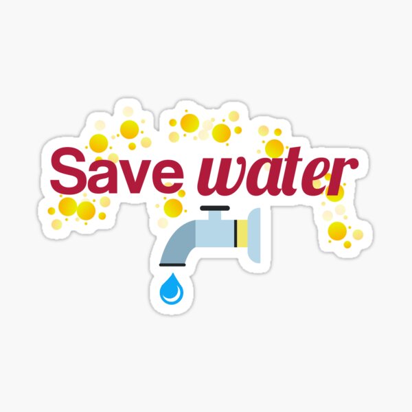"Save water , save life." Sticker for Sale by AnjaliN298 | Redbubble
