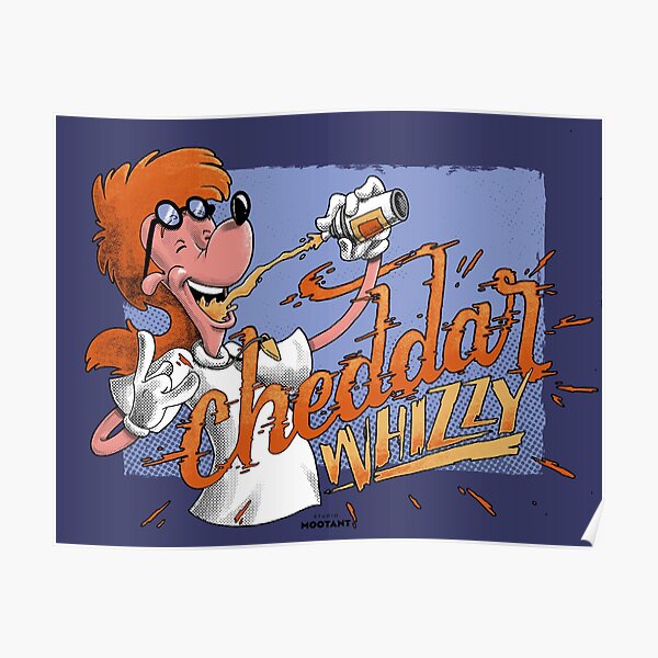 "Cheddar Whizzy" Poster for Sale by studiomootant | Redbubble