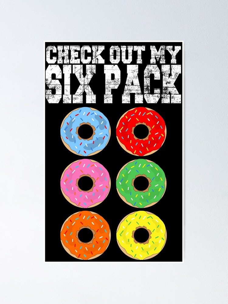 "Check Out My Six Pack" Poster by Spoof-Tastic | Redbubble