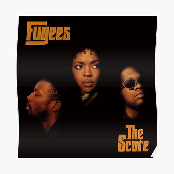 "Fugees - The Score" Poster for Sale by welovehiphop | Redbubble