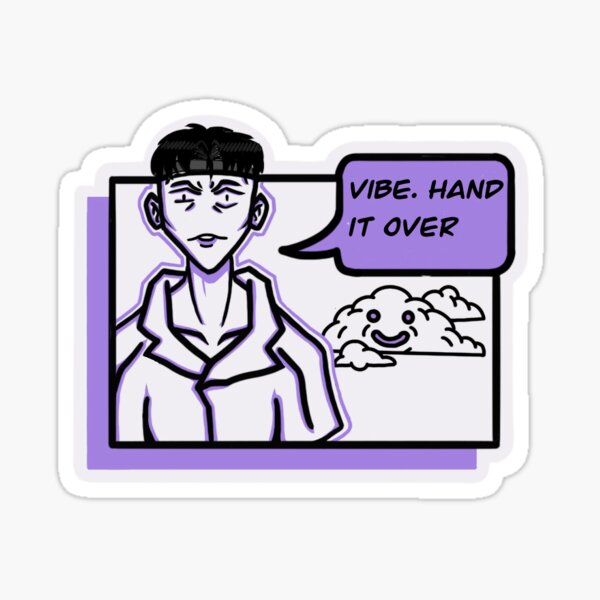 "Vibe. Hand it over" Sticker for Sale by crocaadil | Redbubble