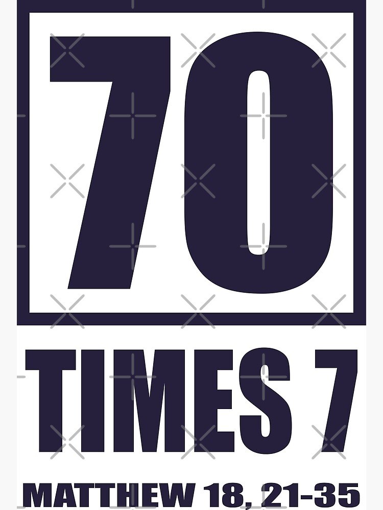 "70 Times 7" Poster by twgcrazy | Redbubble