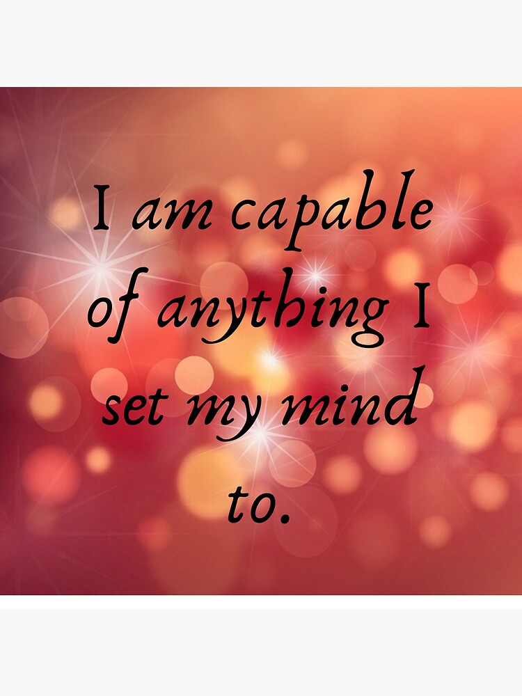 "Affirmation I am Capable of Anything" Sticker by orangeamazon | Redbubble