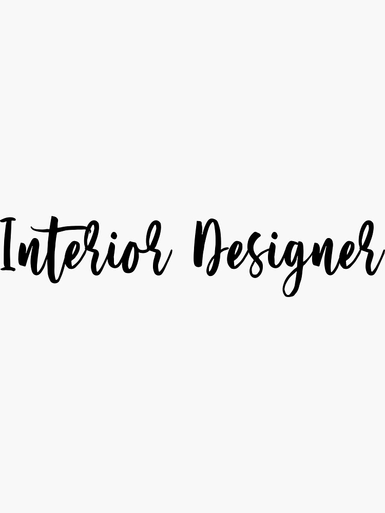 "Interior Designer in script" Sticker for Sale by jenbun | Redbubble