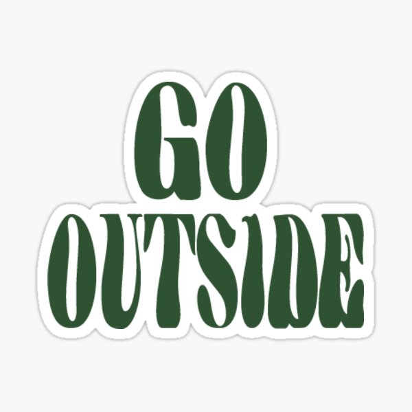 "Go Outside" Sticker by lucytreatart | Redbubble