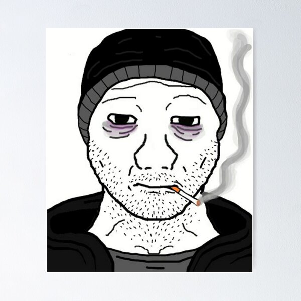 "Doomer Wojak" Poster for Sale by SuburbanLife | Redbubble