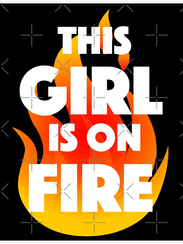 "This Girl Is On Fire " Sticker for Sale by JackCurtis1991 | Redbubble