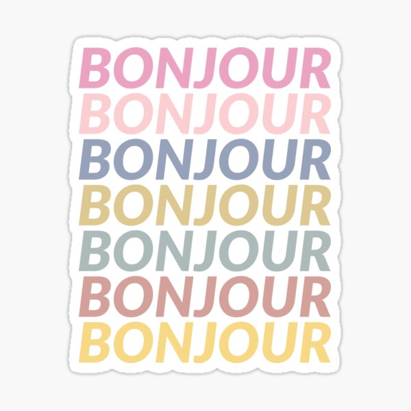 "Bonjour - French Language Greeting in Pastel Colors" Sticker for Sale ...