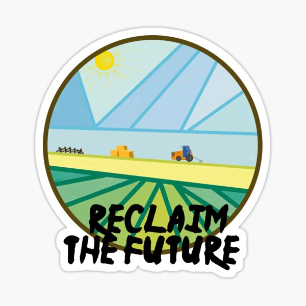 "Reclaim the Future, Reclaim the Land" Sticker for Sale by BjernRaz ...