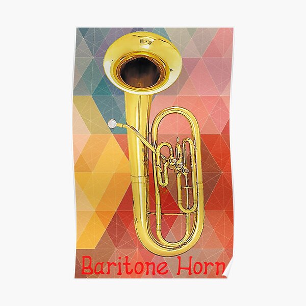"Baritone Horn: Euphonium On a Diet" Poster for Sale by Havocgirl ...