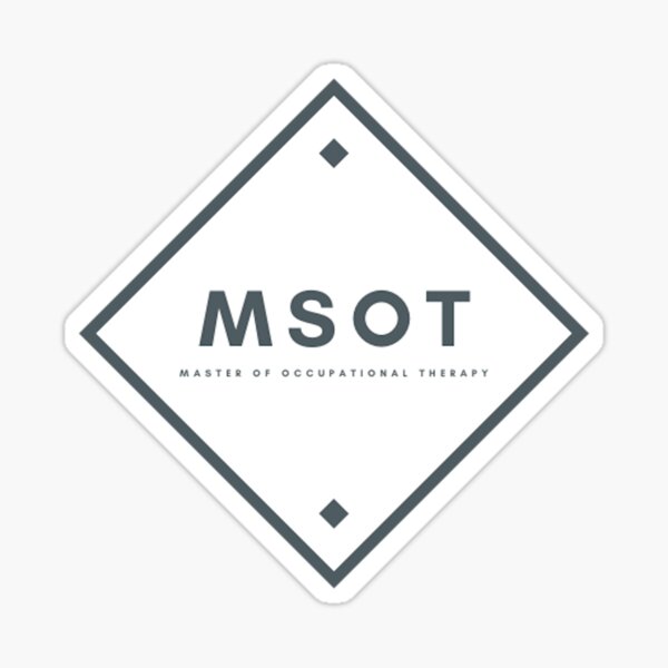 "MSOT - Master of Occupational Therapy" Sticker for Sale by justjessie ...