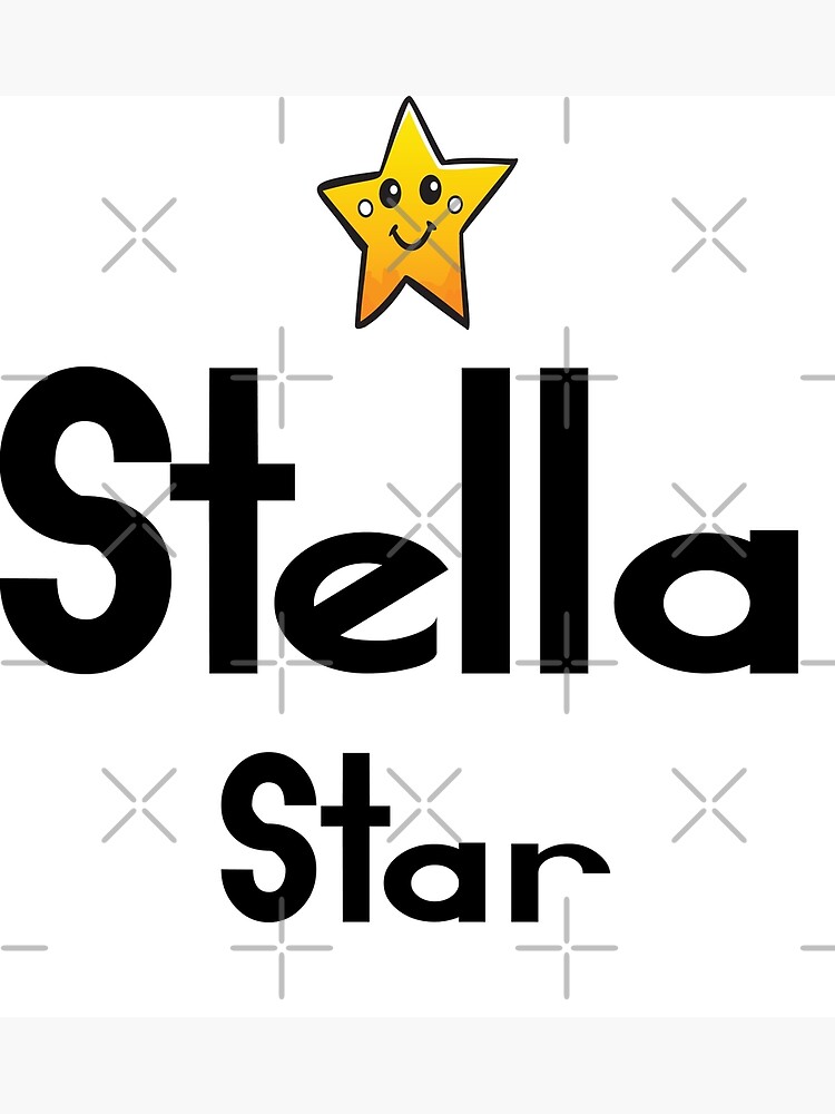 "Stella Cute Star Name Stella Meaning Star" Poster by ProjectX23 ...