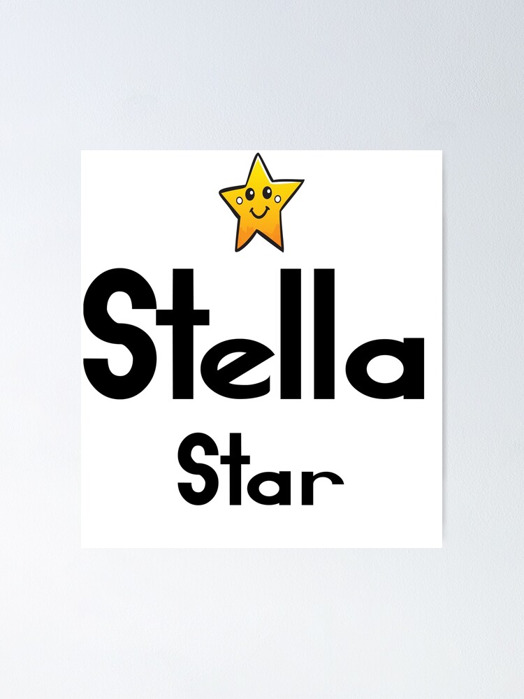 "Stella Cute Star Name Stella Meaning Star" Poster by ProjectX23 ...