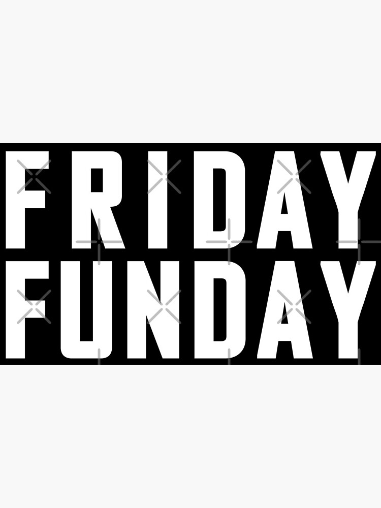 "Friday Funday - Text Font Design" Photographic Print for Sale by ...