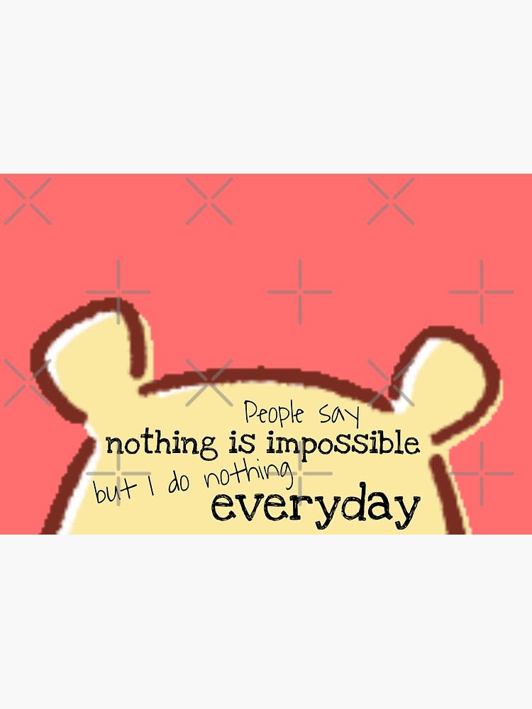 "I do nothing everyday" Art Print for Sale by itsjesstaylor | Redbubble