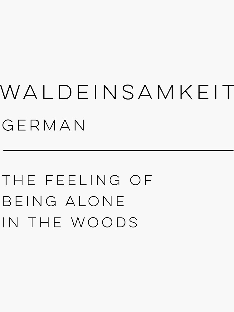 "Waldeinsamkeit Definition" Sticker for Sale by wisemagpie | Redbubble