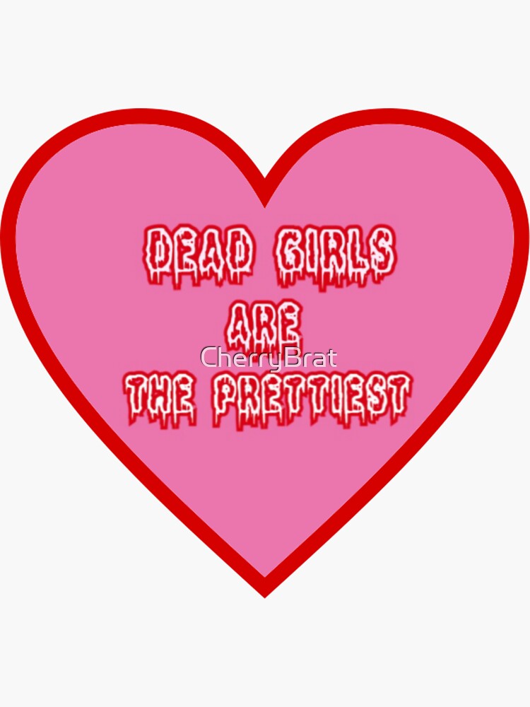 Pegatina «"Las chicas muertas son las más bonitas"» de CherryBrat ...