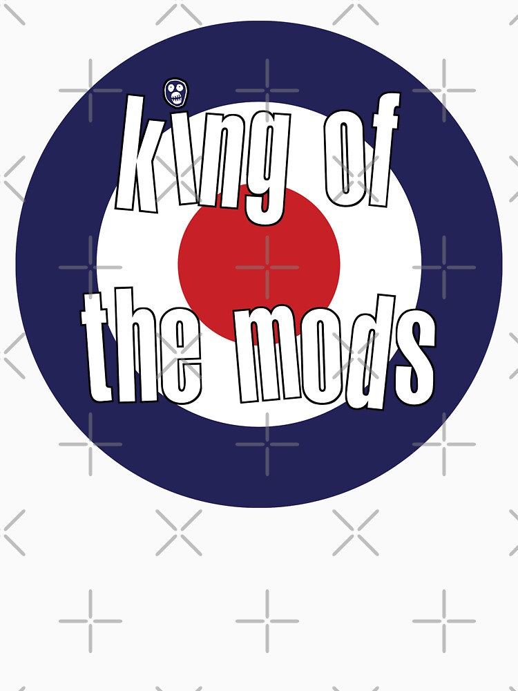 "King of the Mods" T-shirt for Sale by PonchTheOwl | Redbubble | the ...