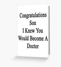 Congratulations Doctor Greeting Cards | Redbubble